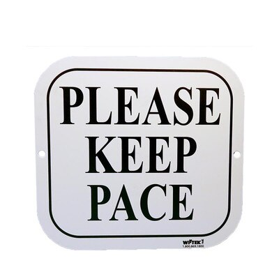 Please Keep Pace Sign